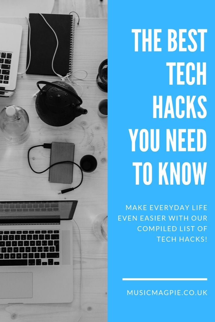 The Best Tech Hacks You Need to Know | musicMagpie Blog